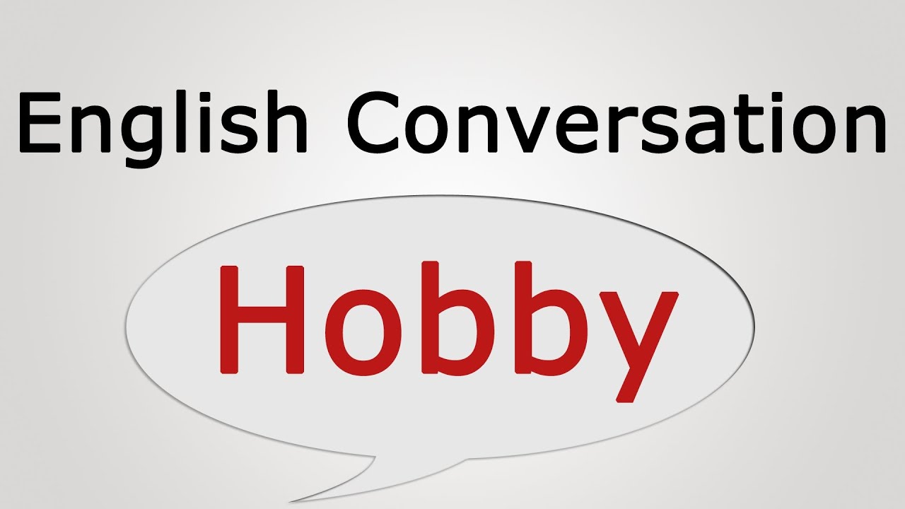 learn english conversation: Hobby - YouTube