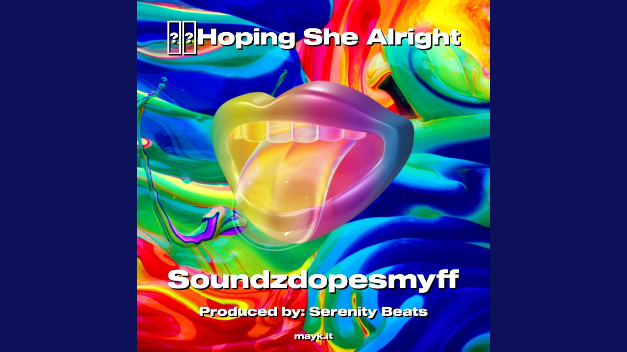 Hoping She Alright - YouTube