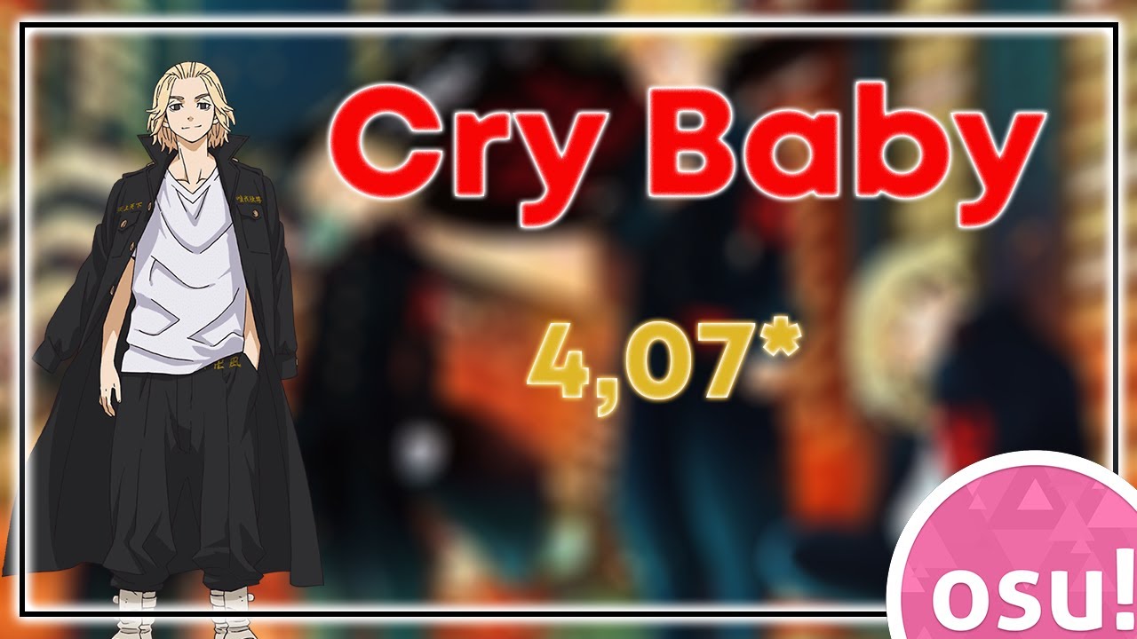 Osu! mania - Cry Baby 4,07* [Reborn] - YouTube