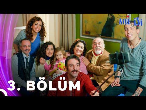 Aile İşi 3. Bölüm