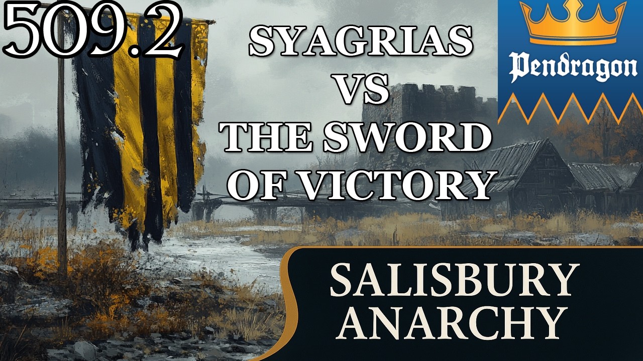 Syagrius versus the Sword of Victory | Pendragon - Salisbury Anarchy ...