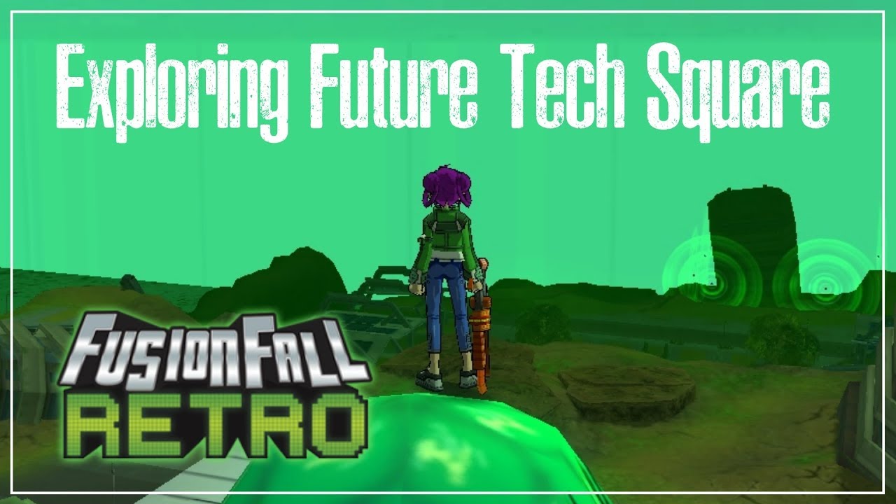 Fusionfall Retro: Exploring Future Tech Square!! - YouTube