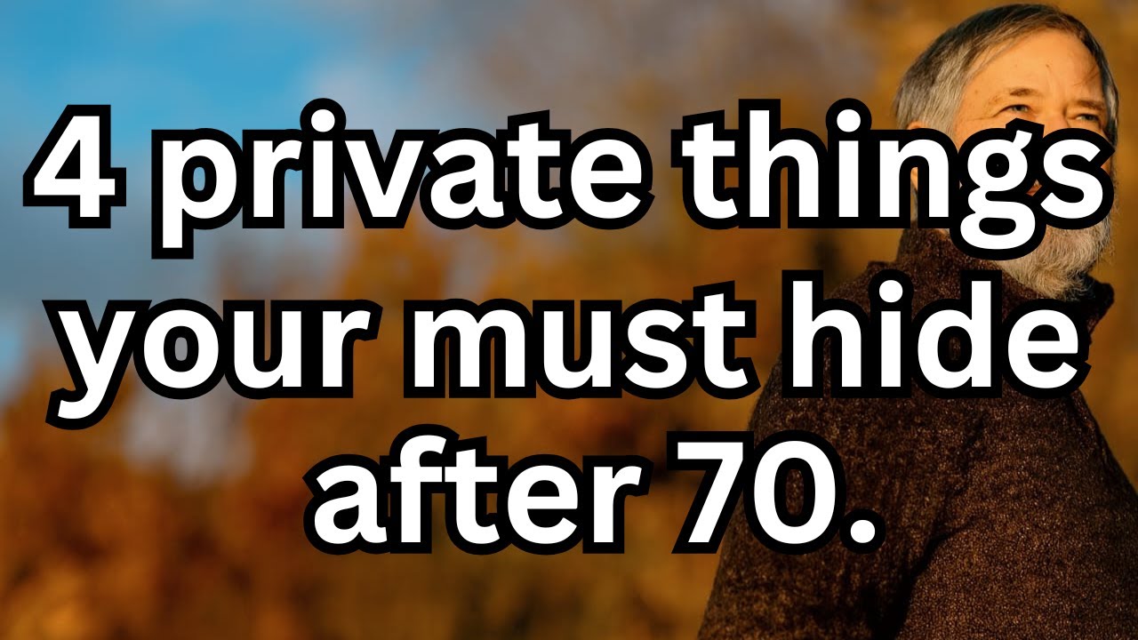 4 Private Things You Must Hide After 70 to Protect Your Privacy Dignity ...