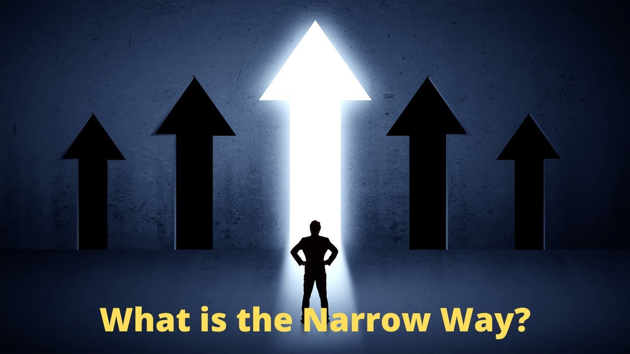What is the Narrow Way? - YouTube