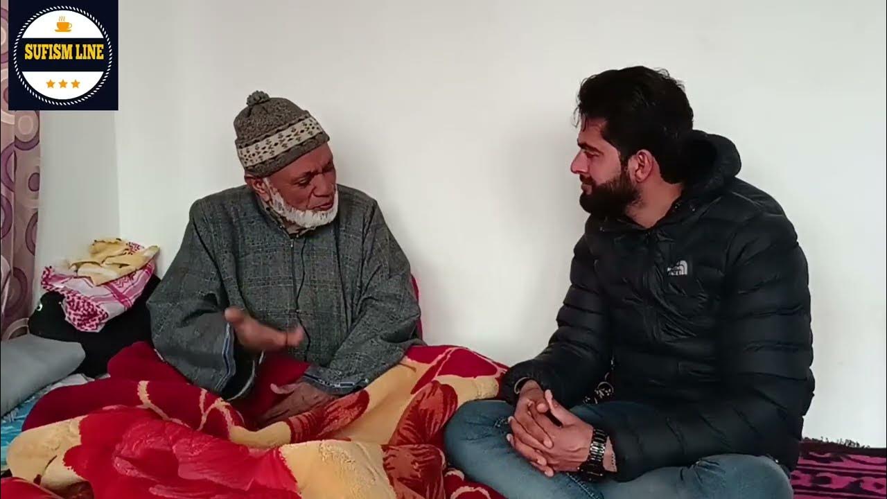 Ek Sufi mulakat || with || Faqeer hubi Habib shahib || vejpora sumbal 9682121136 ...