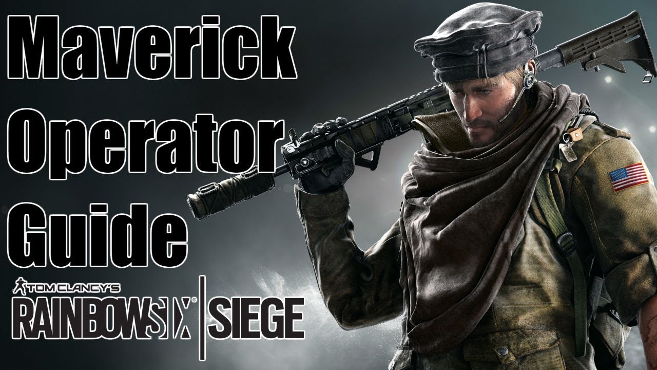 Rainbow Six Siege: Maverick Operator Guide- Sneaky Breacher! - YouTube