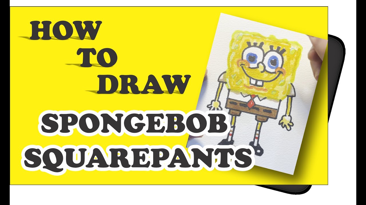 How to draw SpongeBob SquarePants - YouTube