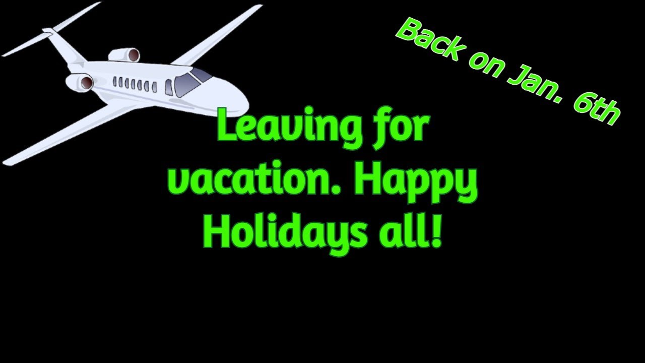I'm GONE for 3 Weeks Starting Now | Vacation Update - YouTube
