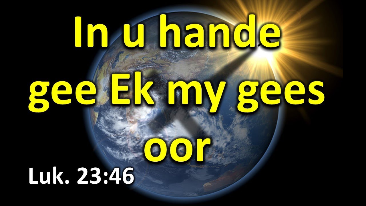 7de Kruiswoord: "Vader, in u hande gee Ek my gees oor!" Luk 23:46 - YouTube