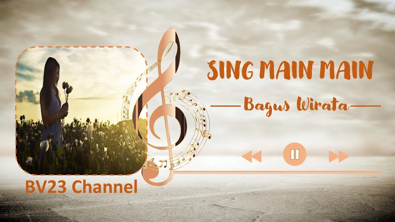 SING MAIN MAIN BAGUS WIRATA - YouTube