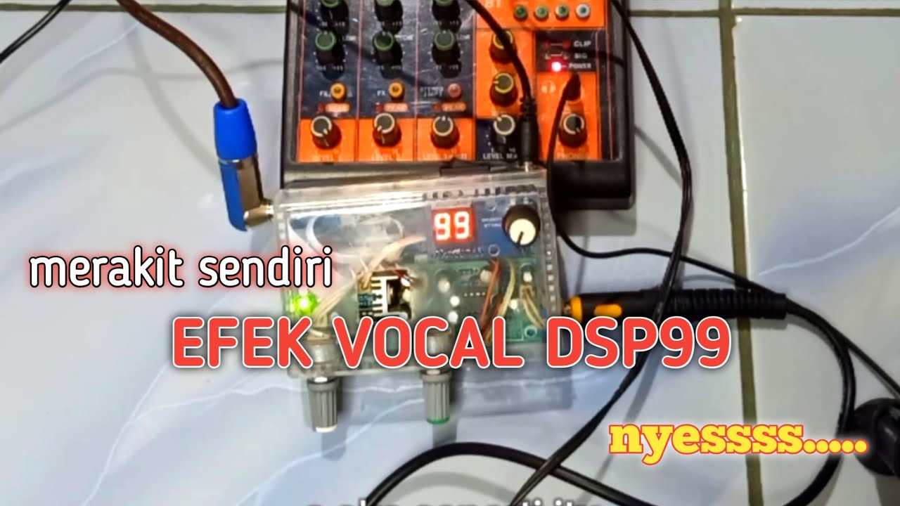 dsp99 || Ngetes efek vocal rakitan sendiri - YouTube