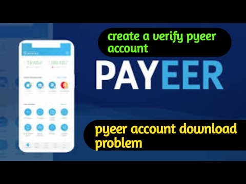 Creat a verify payeer account | Payeer Account download problem solved ...