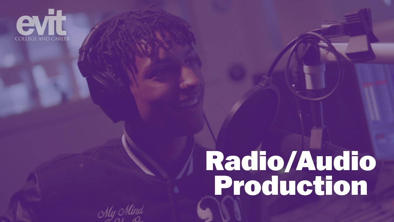Exploring the Radio/Audio Production Career Training Program at EVIT ...
