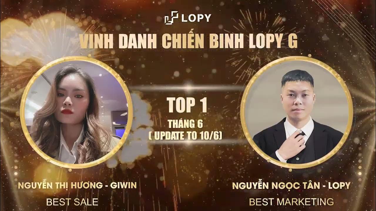 Vinh danh chiến binh Sale và Marketing hệ thống LOPY G | tháng 6 update 10/06 - YouTube