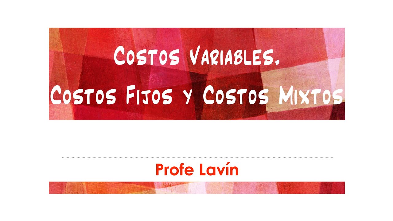 Costos Fijos - Costos Variables - Costos Mixtos - YouTube