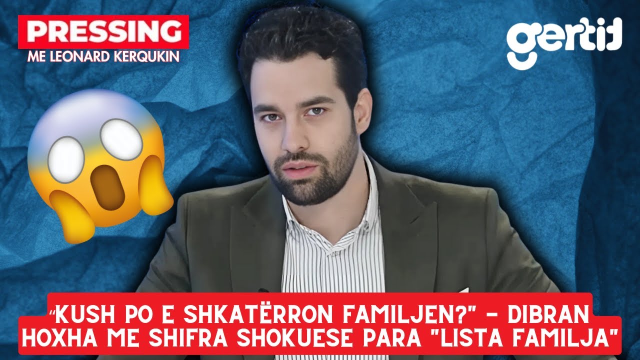 Kush po e shkatërron familjen? - Dibran Hoxha me shifra shokuese para ...