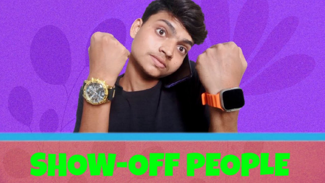 SHOW-OFF PEOPLE | Aman poddar | - YouTube