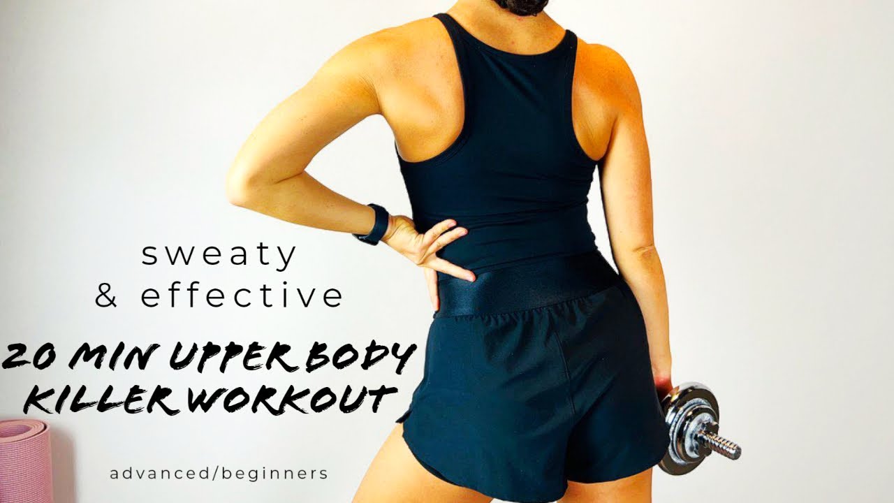 20 MIN KILLER UPPER BODY WORKOUT | BUILT YOUR STRENGTH | PERFECT FOR ...