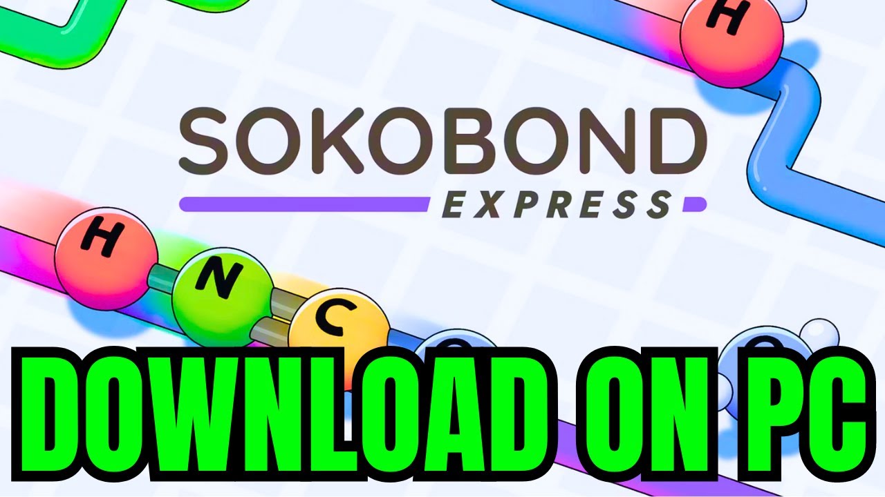 How To DOWNLOAD Sokobond Express On PC/Laptop (2024) - YouTube