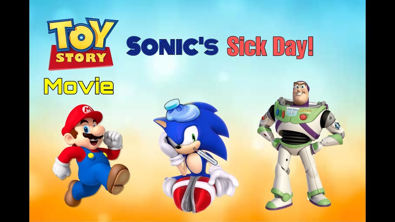 Toy Story Movie: Sonic’s Sick Day! - YouTube