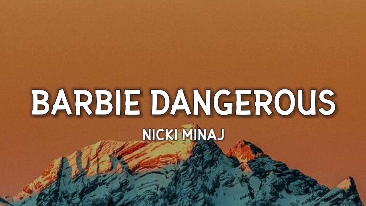 Nicki Minaj - Barbie Dangerous (Lyrics) - YouTube