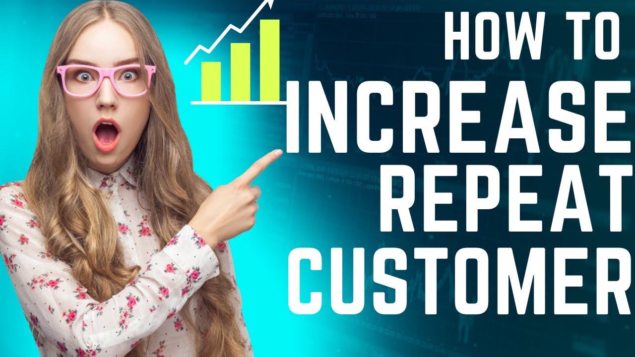 How to increase repeat customers? - YouTube