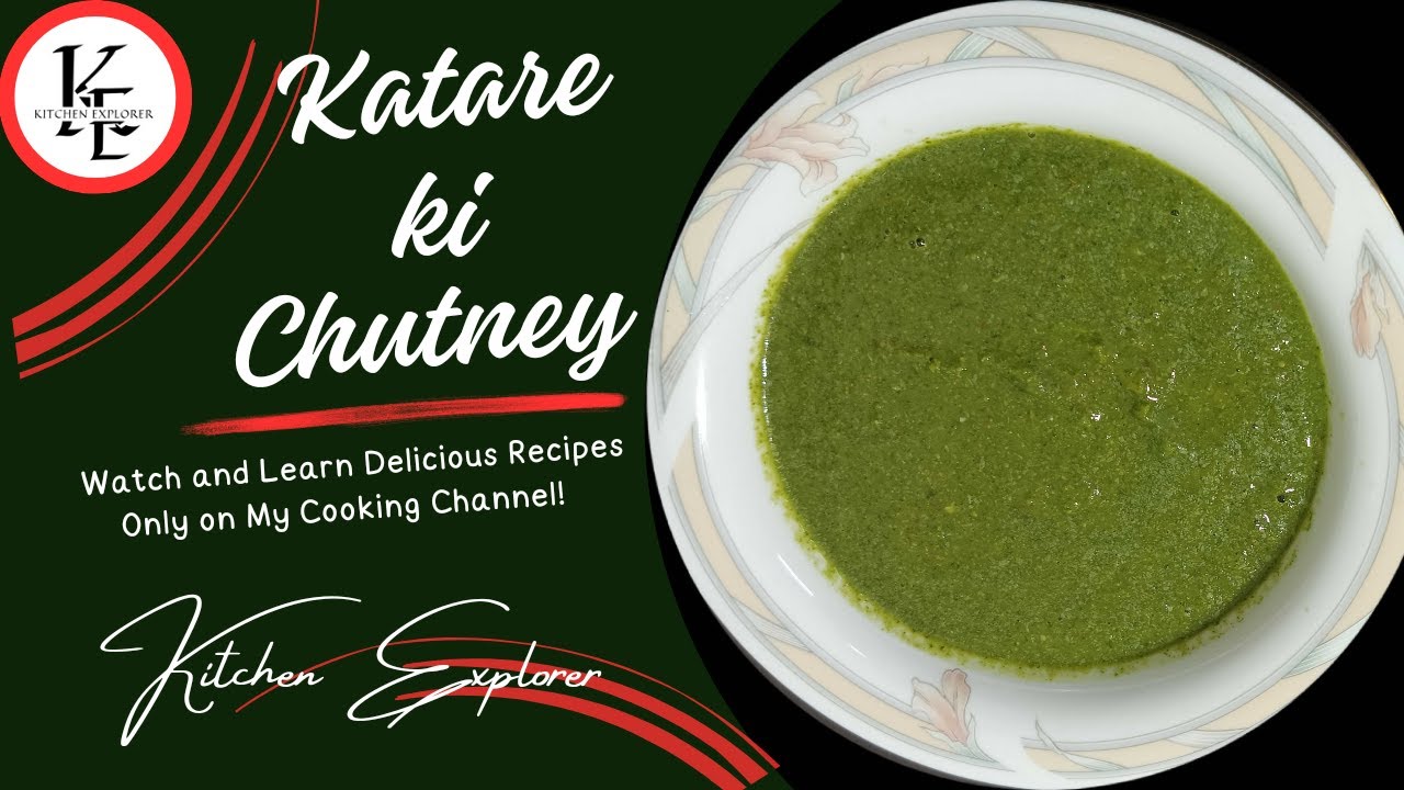 Katare ki Chutney | Kachi Imli ki Chutney | Chutney | Green Tamarind ...