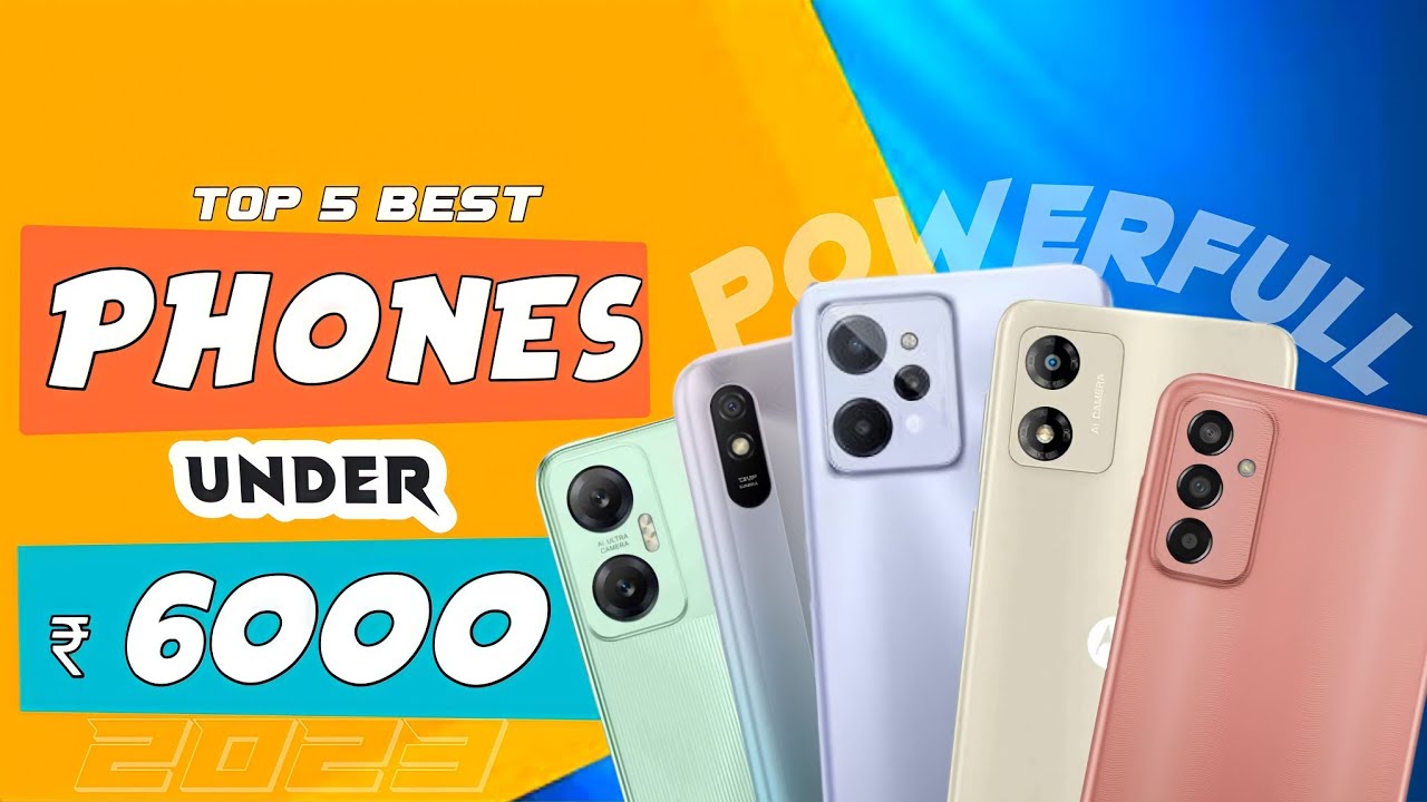 Top 5 Best Smartphones Under 6000 in February 2023 | Best Entry-level ...