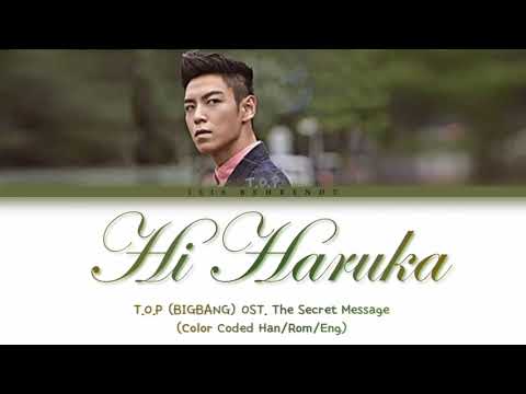 BIGBANG T.O.P - HI HARUKA (안녕 하루카) (탑 - 안녕 하루카) [Color Coded Lyrics Han/Rom/Eng)]