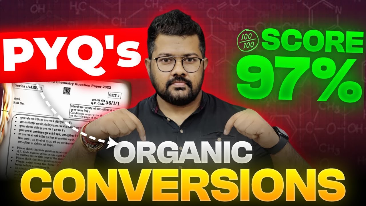 Class 12 Organic Chemistry : PYQ of Organic Conversions | All Chapter Covered | Class 12 Boards ...
