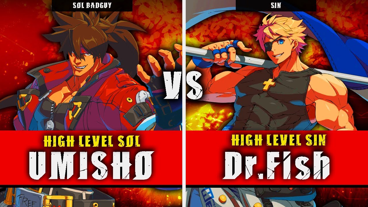 GGST | UMISHO (Sol Badguy) VS Dr.Fish (Sin) | Guilty Gear Strive High ...