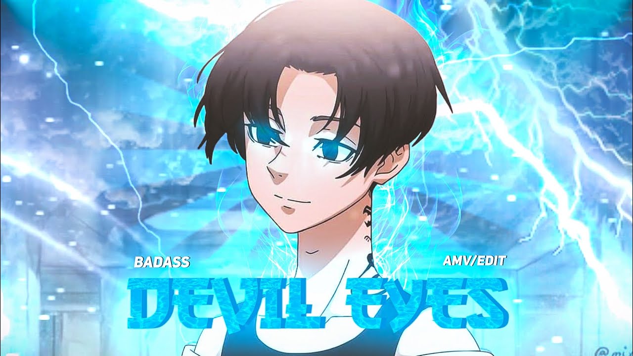 「Devil Eyes 💫」Mikey - Tokyo Revengers「AMV/EDIT」#4k #amv - YouTube