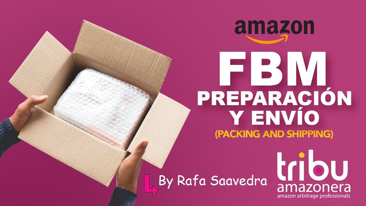 Cap tulo 03 Amazon FBM Preparaci n Packing Y Env o Shipping YouTube Cap tulo 03 Amazon FBM Preparaci n Packing Y Env o Shipping YouTube