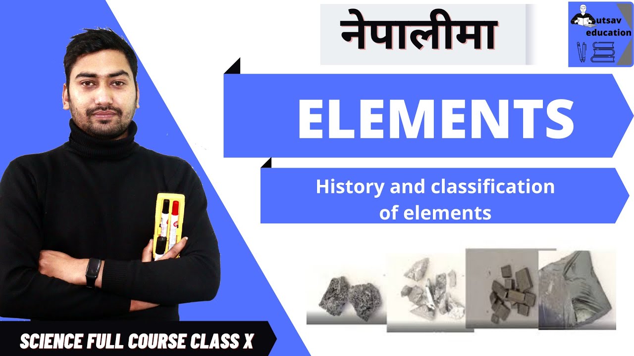 Science | Class 10 | Elements | classification of elements & history of ...