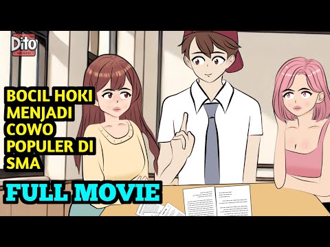 BOCIL HOKI MENJADI COWO POPULER DI SMA FULL MOVIE | Animasi Sekolah