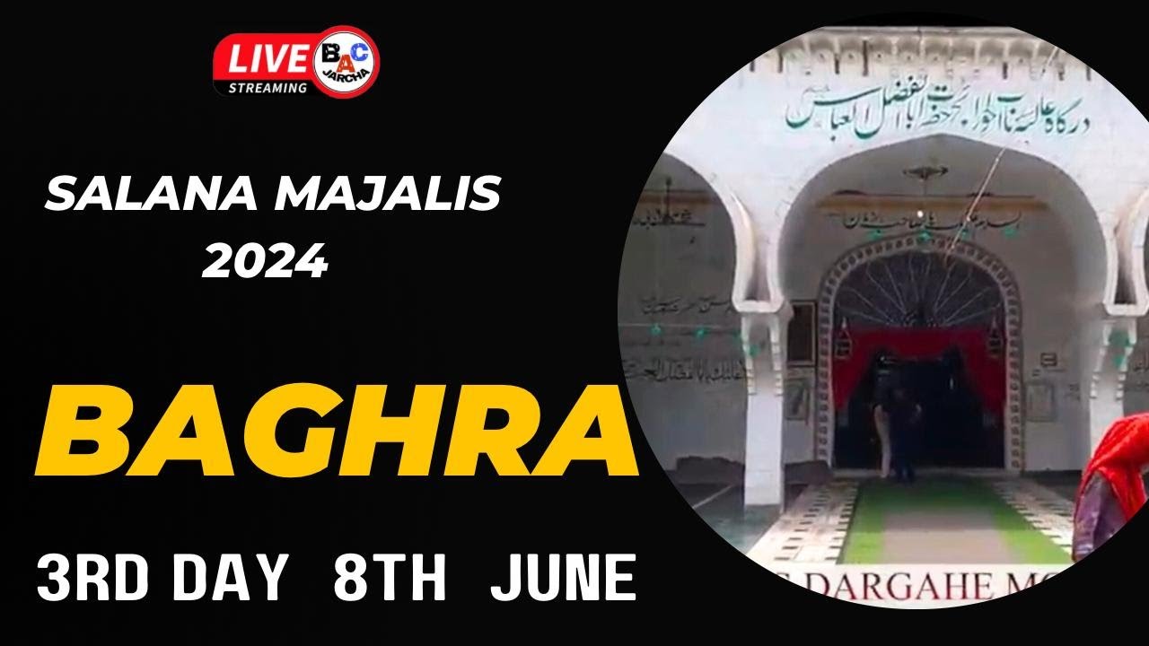 🔴Live SALANA MAJALIS 8 JUNE 2024 DARGAH MOLA ABBAS (as)BAGHRA Dargah ...