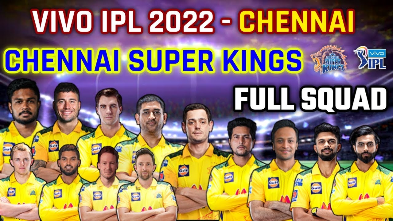 IPL 2022 - Chennai Super Kings Full Squad | CSK Team Probable Squad For ...