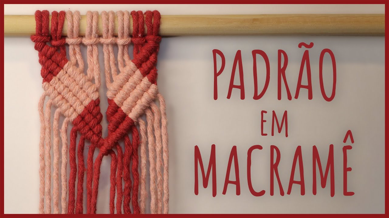 PADRÃO em MACRAMÊ com NÓ FESTONÊ - TUTORIAL PASSO a PASSO - YouTube