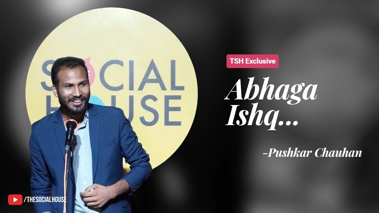Abhaga Ishq by Pushkar Chauhan | Poetry | The Social House | TSH ...