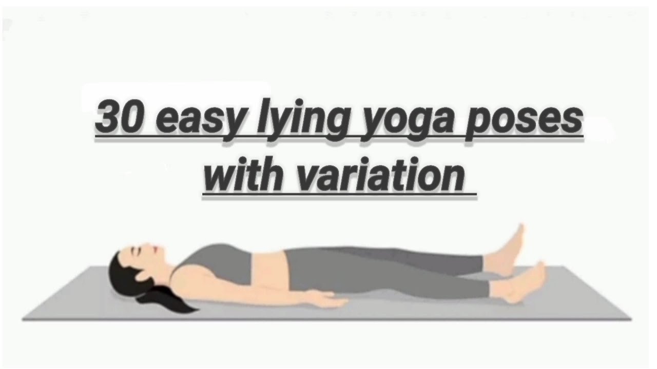 30 easy lying yoga poses with name & variation.🧘🕉️#vedyoga - YouTube