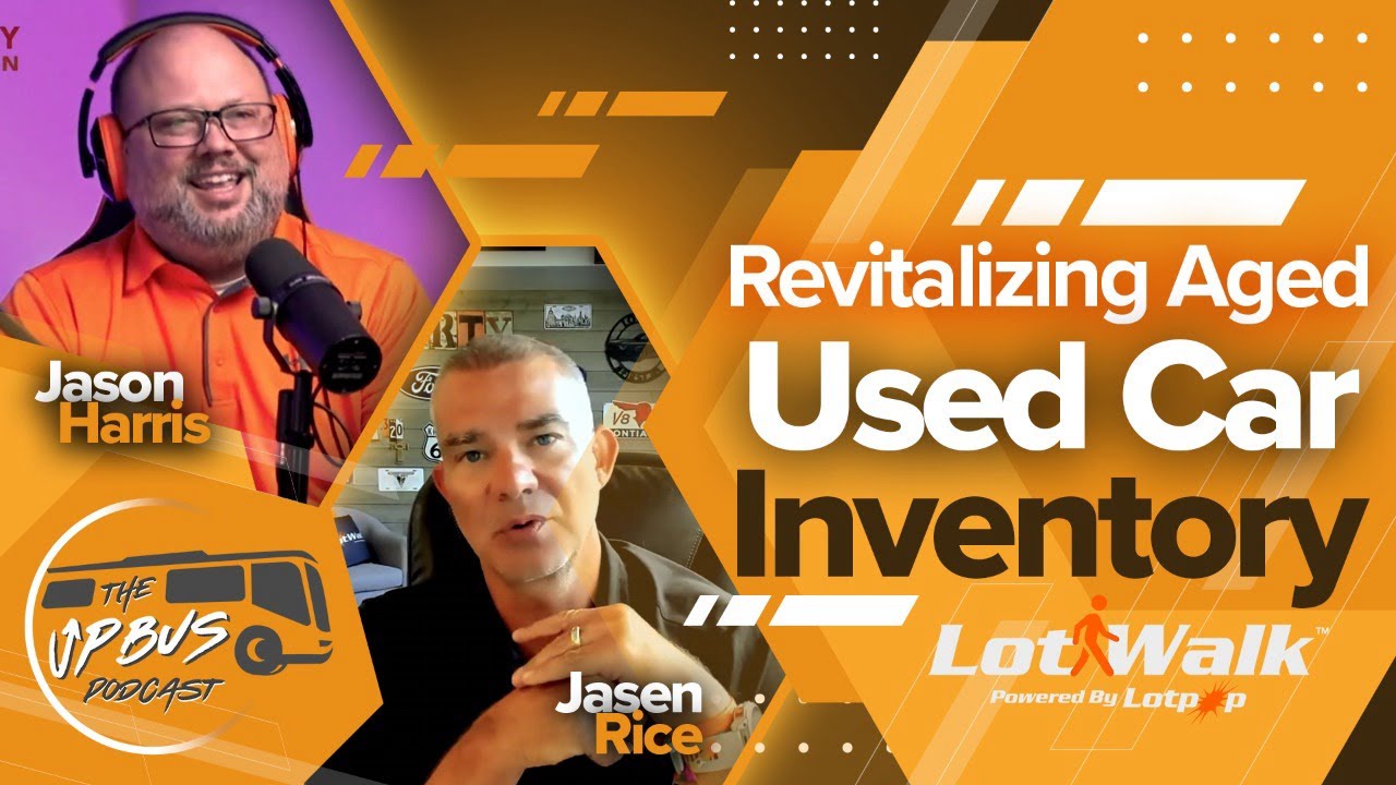 The Up Bus Podcast: Ep. 3 - Revitalizing Aged Used Car Inventory - YouTube