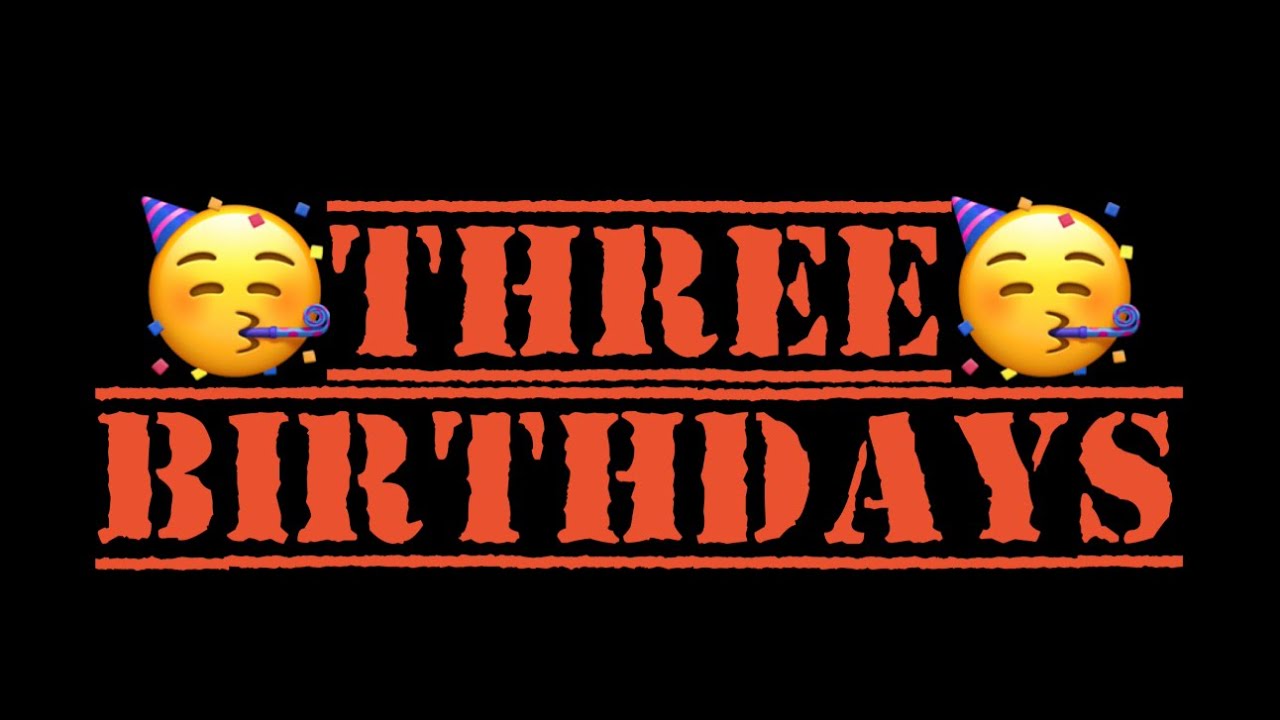 Three Iconic Birthdays - YouTube