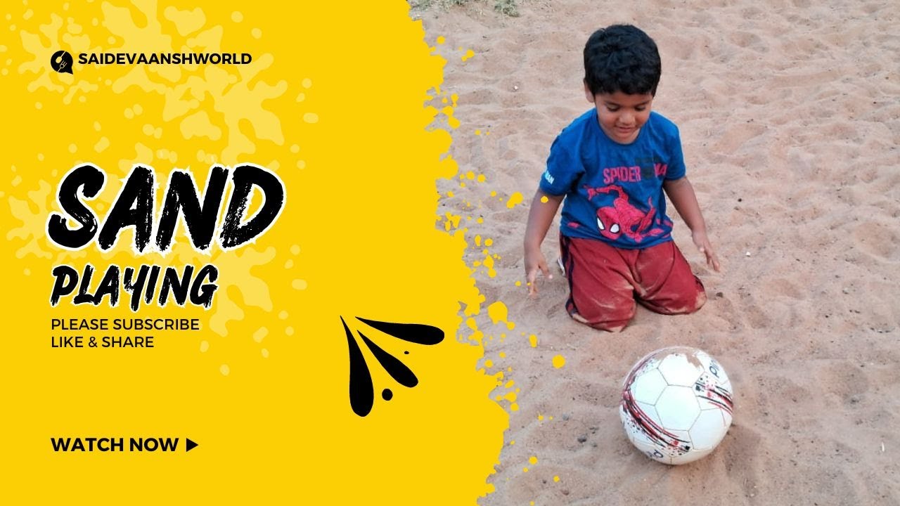 SAND PLAYING | SAIDEVAANSHWORLD | Telugu vlogs - YouTube