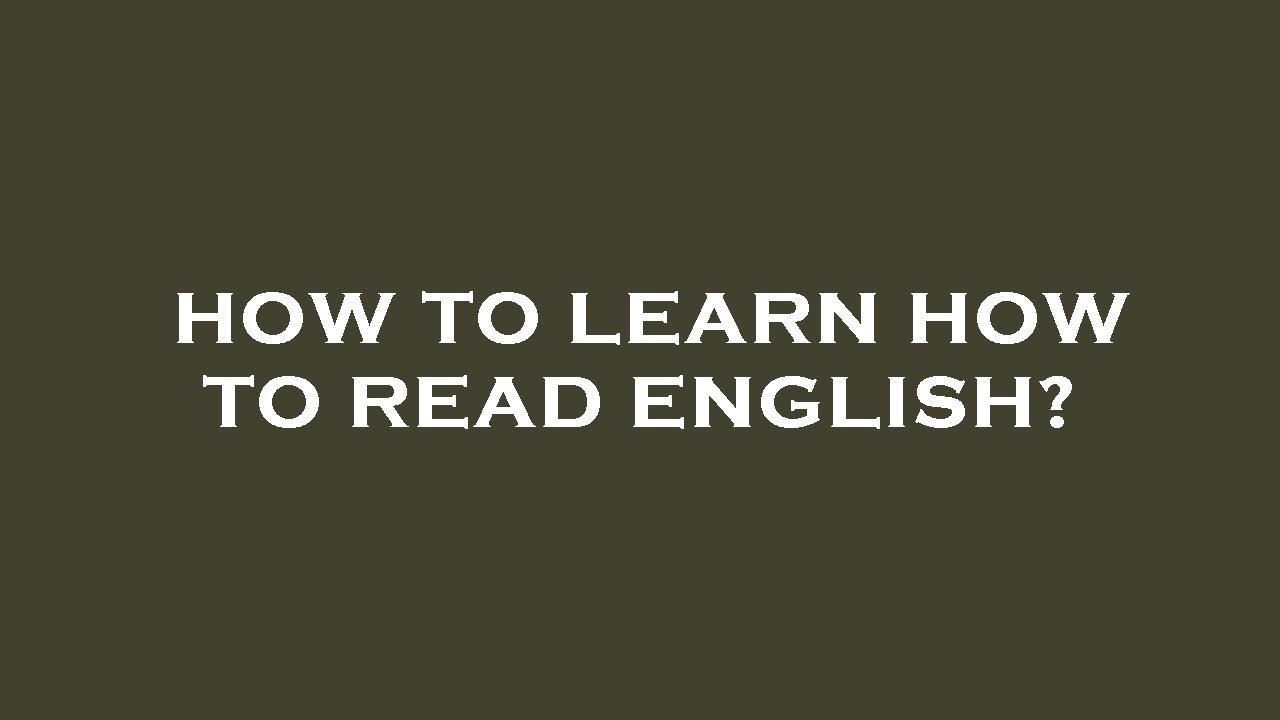How to learn how to read english? - YouTube