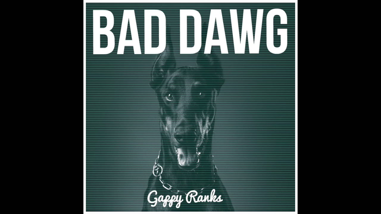 Gappy Ranks - Bad Dawg - YouTube