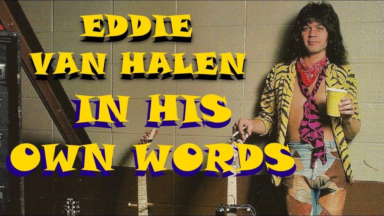 eddie van halen in his own words - YouTube