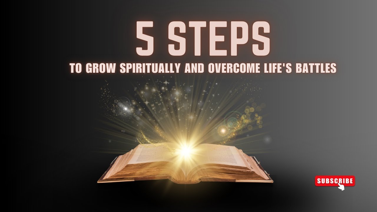 𝟓 𝐄𝐬𝐬𝐞𝐧𝐭𝐢𝐚𝐥 𝐒𝐭𝐞𝐩𝐬 𝐭𝐨 𝐒𝐭𝐫𝐞𝐧𝐠𝐭𝐡𝐞𝐧 𝐘𝐨𝐮𝐫 𝐅𝐚𝐢𝐭𝐡 𝐚𝐧𝐝 𝐎𝐯𝐞𝐫𝐜𝐨𝐦𝐞 𝐒𝐩𝐢𝐫𝐢𝐭𝐮𝐚𝐥 ...
