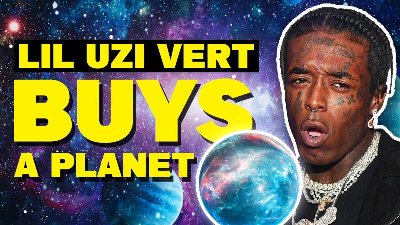 Lil Uzi Vert BUYS A Planet?! (From Elon Musk) - YouTube
