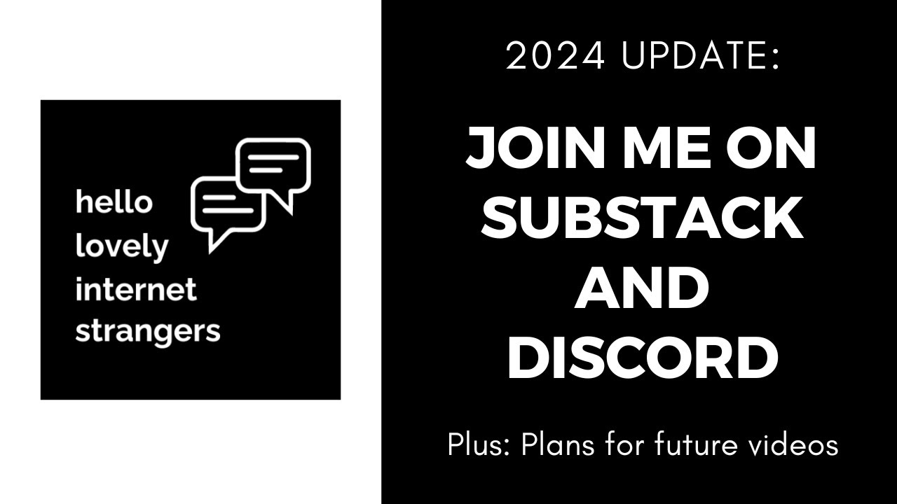 2024 Update: Join Me on Substack & Discord (Hello Lovely Internet Strangers) - YouTube