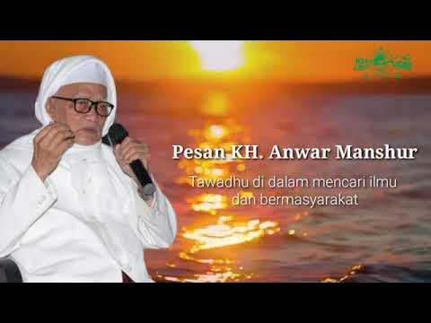 Dawuh KH Anwar Mansur Lirboyo Kediri. Tawadhu di Dalam Mencari Ilmu dan Bermasyarakat - YouTube